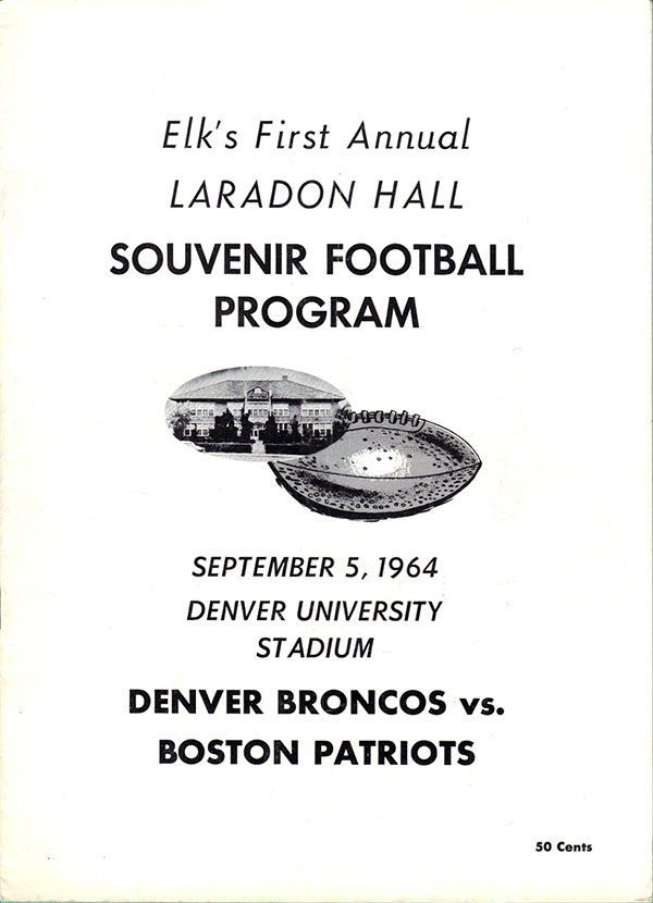 AFL Program: Denver Broncos vs. Boston Patriots (September 5, 1964 ...